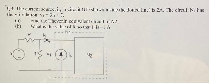 Solved Q3: The current source, i5, in circuit Nl (shown | Chegg.com