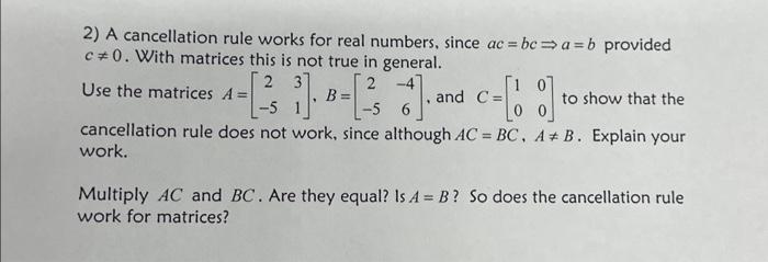 Solved 2) A cancellation rule works for real numbers, since | Chegg.com