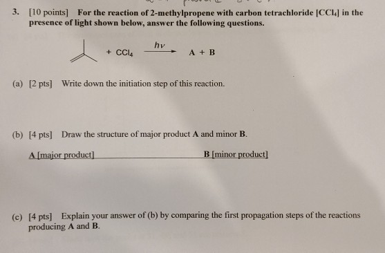 Solved 3. [10 points) For the reaction of 2-methylpropene | Chegg.com