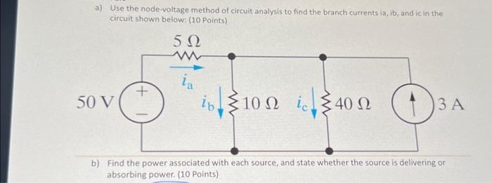 Solved a) Use the node-voltage method of circuit analysis to | Chegg.com