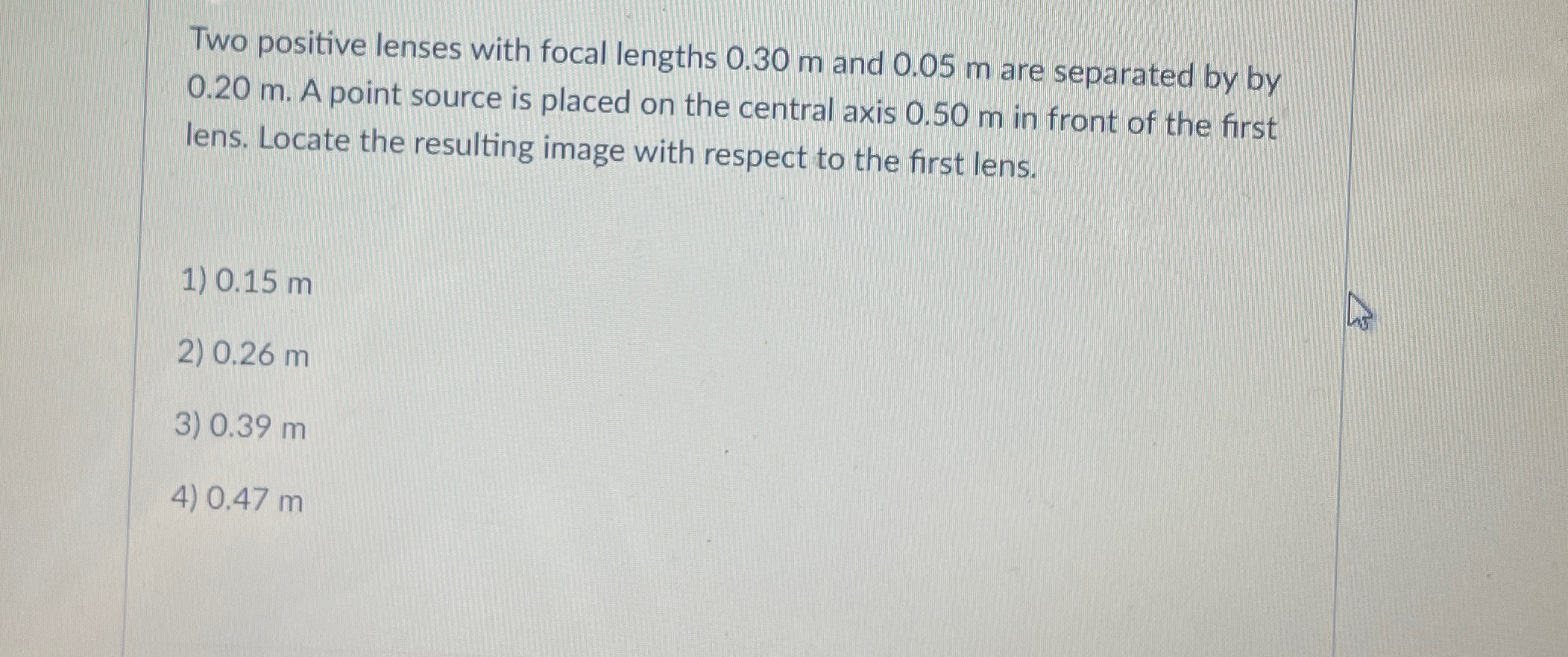 Solved Two positive lenses with focal lengths 0.30m ﻿and | Chegg.com