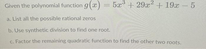 Solved Given the polynomial function g(x) 5.23 + 29x2 +19% – | Chegg.com