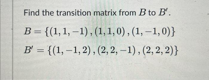 Find the transition matrix from B to B′. | Chegg.com