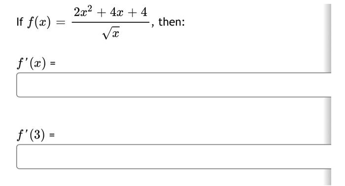 Solved If f(x)=x2x2+4x+4, then: f′(x)= | Chegg.com