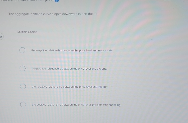 Solved The aggregate demand curve slopes downward in part | Chegg.com