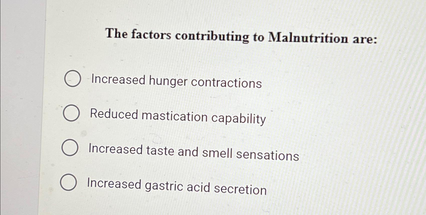 Solved The factors contributing to Malnutrition | Chegg.com