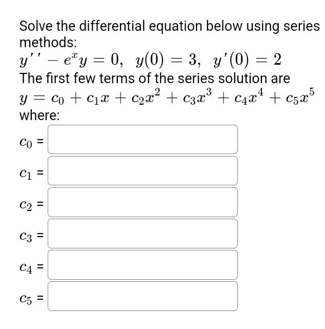 Solved Solve the differential equation below using series | Chegg.com