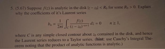 Solved 5. (5.67) Suppose f(z) is analytic in the disk ∣z−z0∣ | Chegg.com