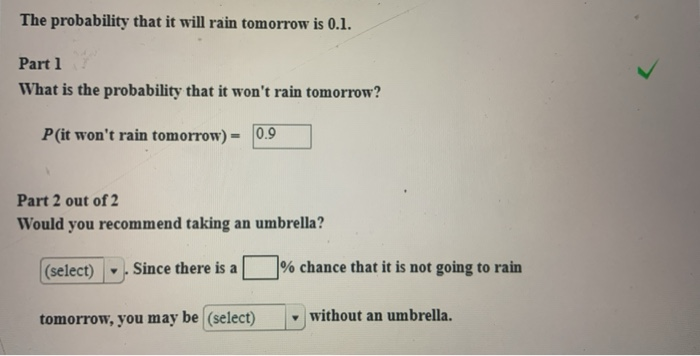 Solved The probability that it will rain tomorrow is 0.1. | Chegg.com
