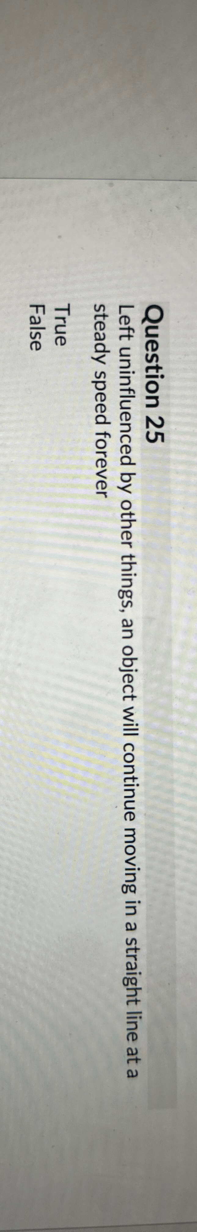 Solved Question 25Left uninfluenced by other things, an | Chegg.com