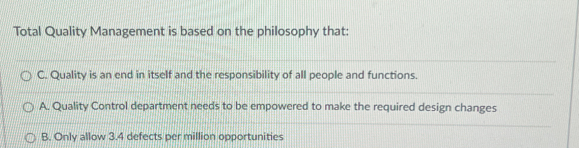 Solved Total Quality Management is based on the philosophy | Chegg.com