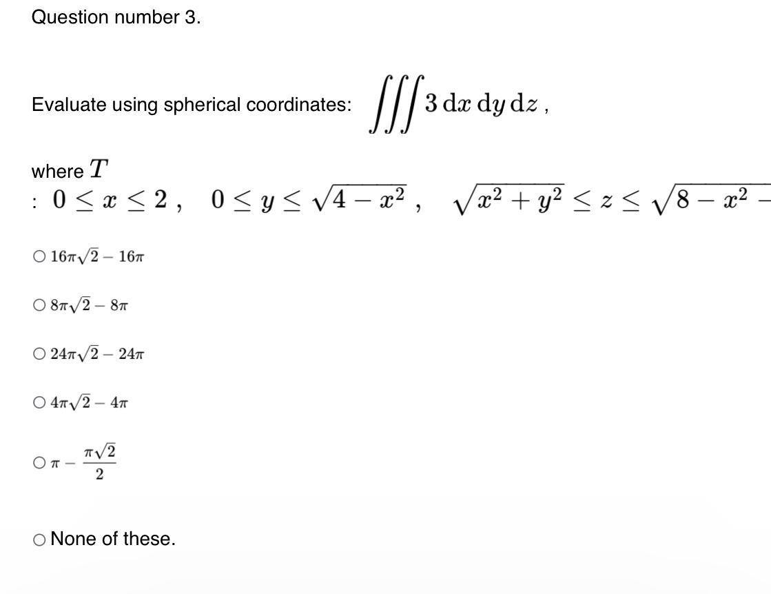 Solved Question number 3.Evaluate using spherical | Chegg.com