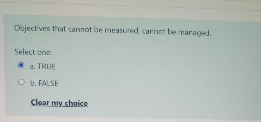 Solved Objectives that cannot be measured, cannot be | Chegg.com