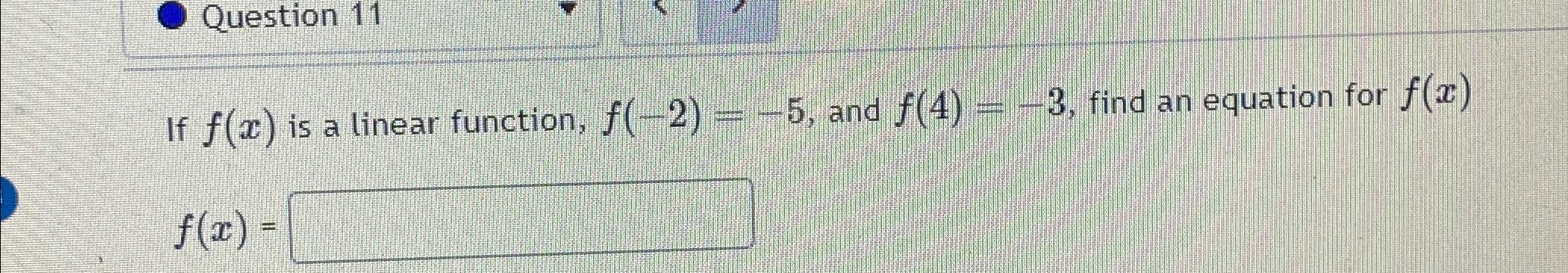Solved If f(x) ﻿is a linear function, f(-2)=-5, ﻿and | Chegg.com