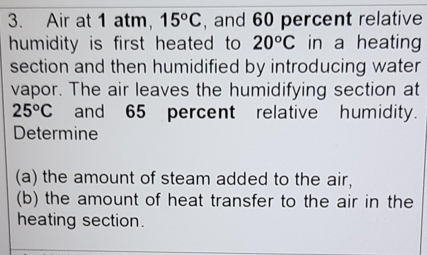 Solved 3. Air at 1 atm,15∘C, and 60 percent relative | Chegg.com