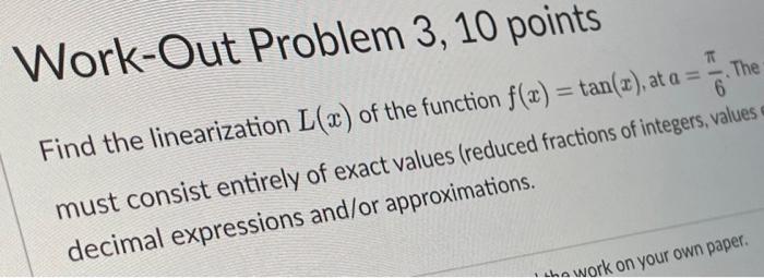 Solved Work-Out Problem 3, 10 points Find the linearization | Chegg.com