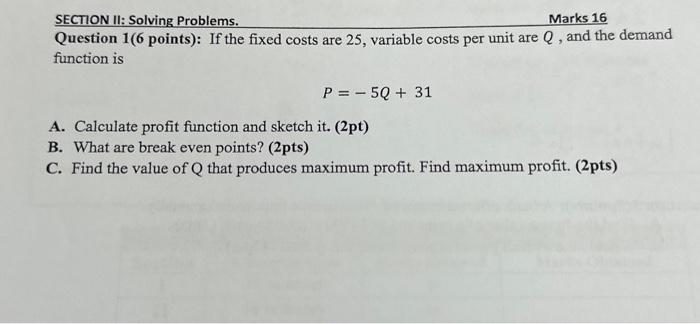 Solved SECTION II: Solving Problems. Marks 16 Question 1(6 | Chegg.com