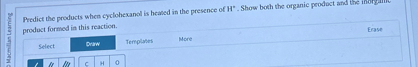 Solved Predict the products when cyclohexanol is heated in | Chegg.com