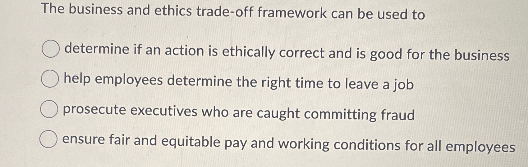 Solved The business and ethics trade-off framework can be | Chegg.com