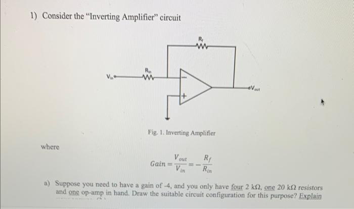 Solved 1 Consider The Inverting Amplifier Circuit Fig 1