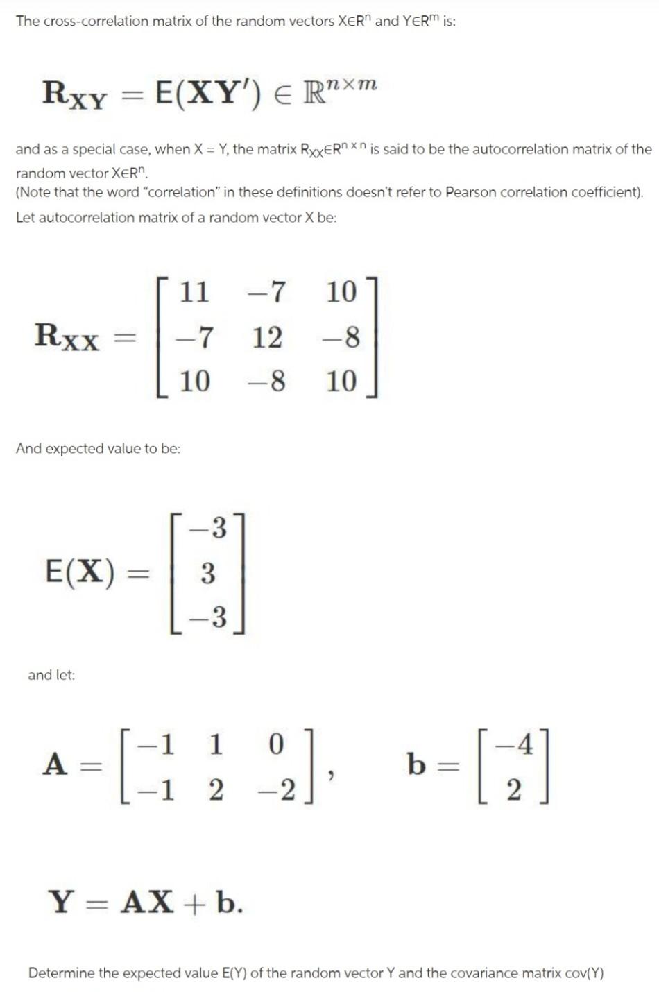 Solved The cross-correlation matrix of the random vectors | Chegg.com