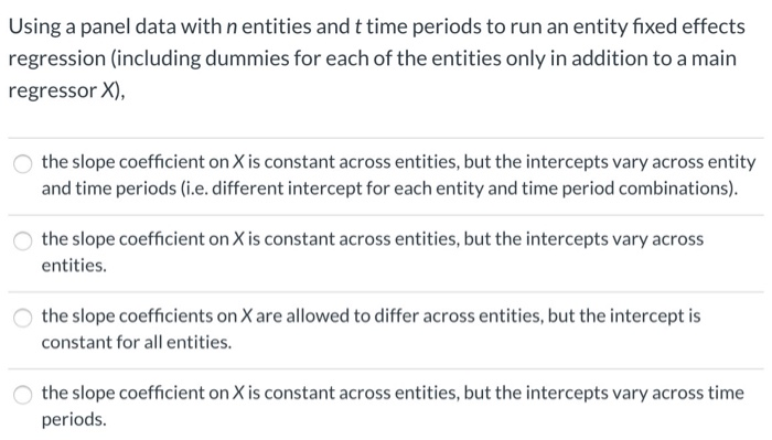 Solved Using a panel data with n entities and t time periods | Chegg.com