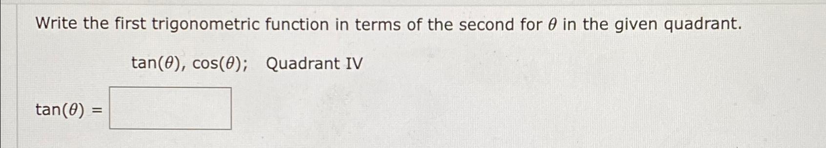 Solved Write the first trigonometric function in terms of | Chegg.com
