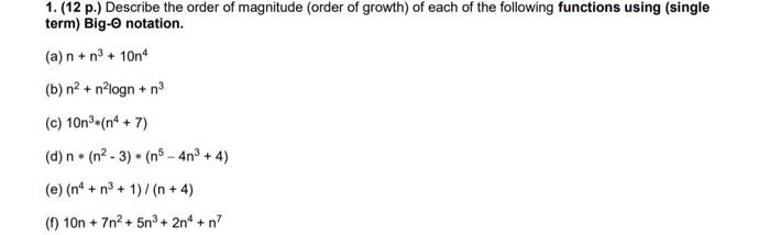 Solved 1. (12 p.) Describe the order of magnitude (order of | Chegg.com