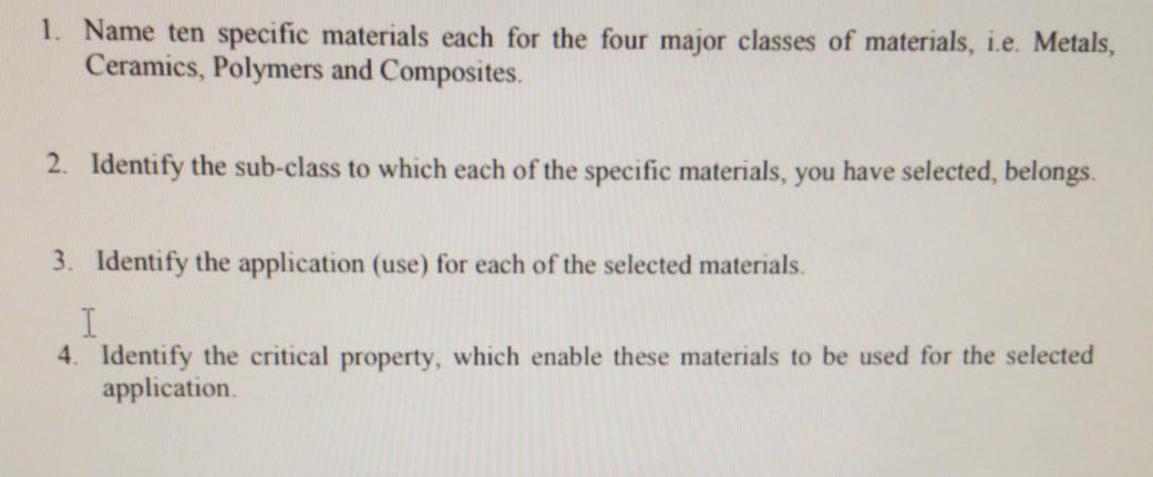 Solved 1. Name ten specific materials each for the four | Chegg.com