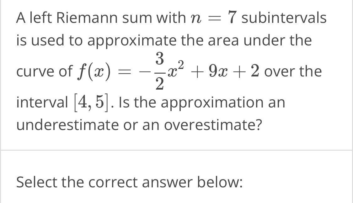 A left Riemann sum with n=7 ﻿subintervals is used to | Chegg.com