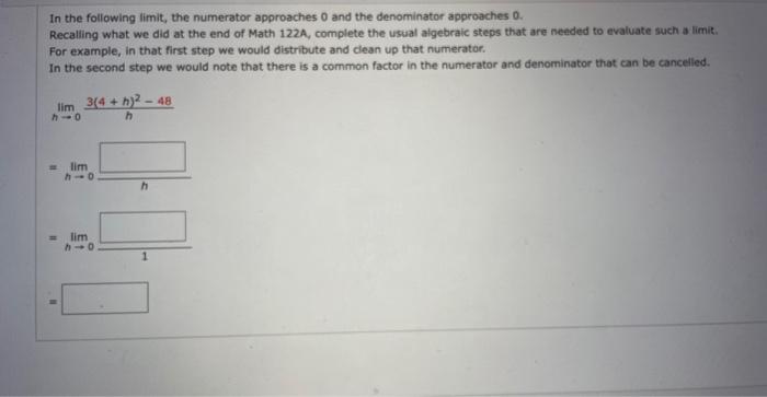 Solved In the following limit, the numerator approaches 0 | Chegg.com