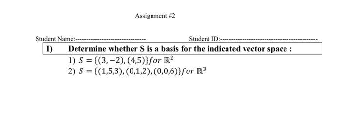 Solved Student Name: Student ID: I) Determine whether S is a | Chegg.com Solved Student Name: Student ID: I) Determine whether S is a | Chegg.com