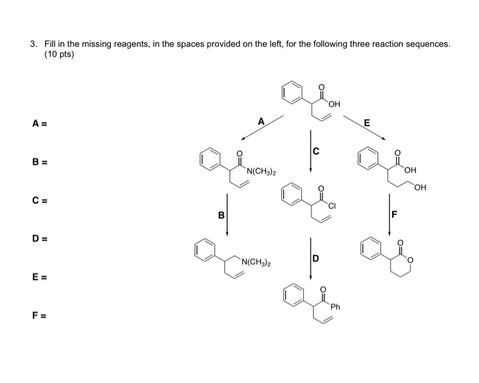 Solved 3. Fill in the missing reagents, in the spaces | Chegg.com