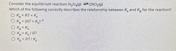 Solved Consider the equilibrium reaction: N2O4(g)=2NO2(g) | Chegg.com