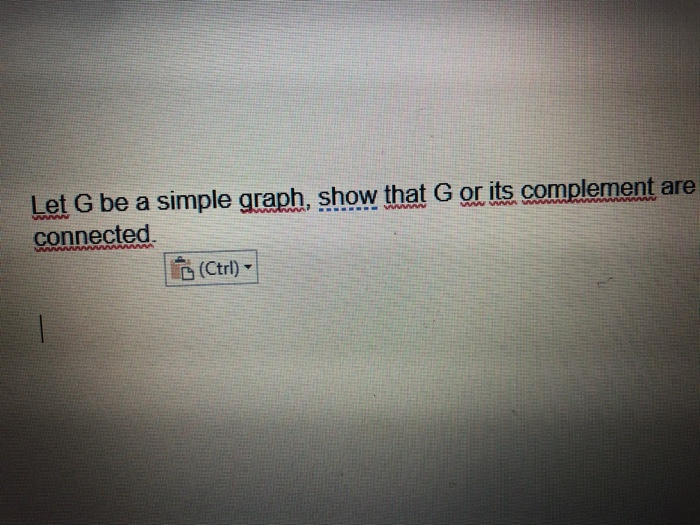 Solved Let G be a simple graph, show that G or its | Chegg.com