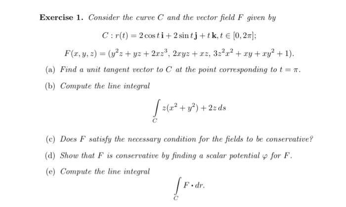 Solved Exercise 1. Consider the curve C and the vector field | Chegg.com