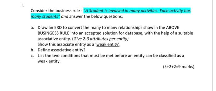 Solved II. Consider the business rule - "A Student is | Chegg.com