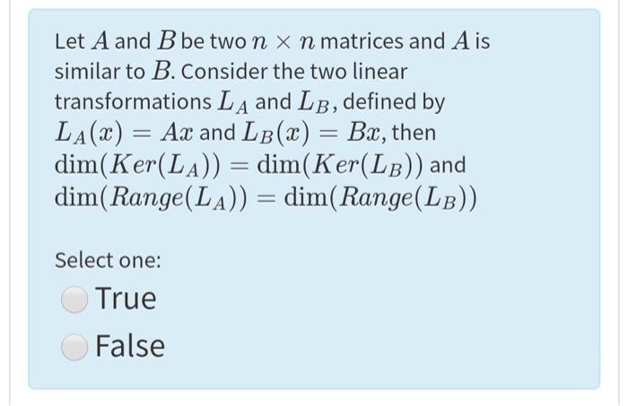 Solved Let A and B be two n x n matrices and Ais similar to | Chegg.com