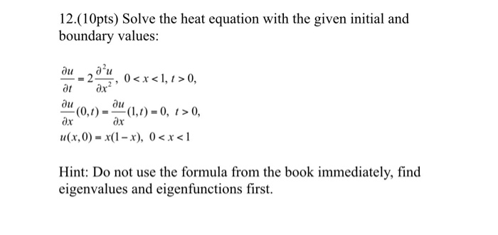 Solved 12.(10pts) Solve the heat equation with the given | Chegg.com