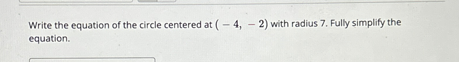 Solved Write the equation of the circle centered at (-4,-2) | Chegg.com