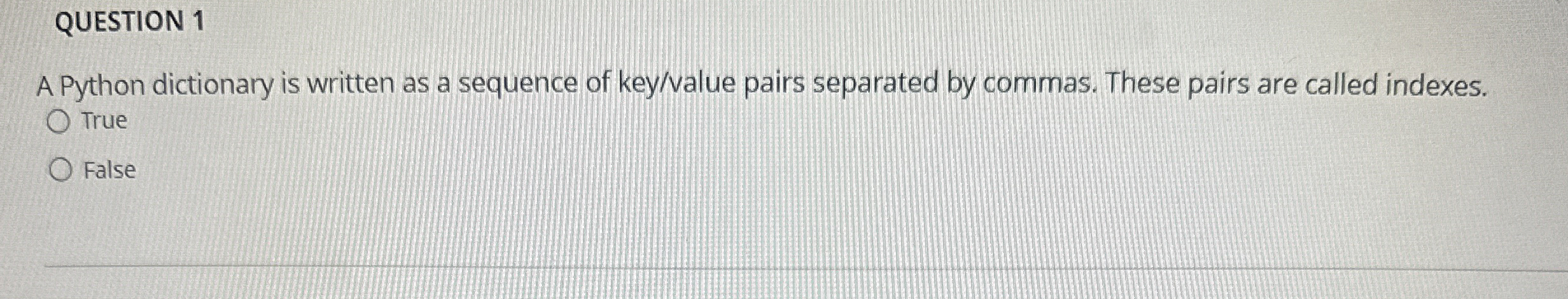 Solved QUESTION 1A Python dictionary is written as a | Chegg.com