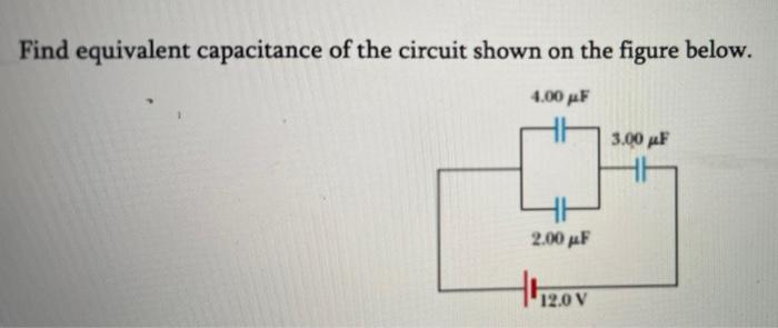 Solved Find equivalent capacitance of the circuit shown on | Chegg.com