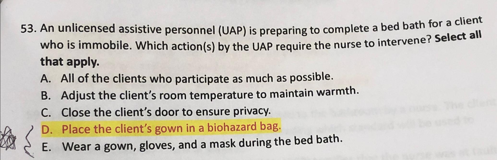 Solved An unlicensed assistive personnel (UAP) ﻿is preparing | Chegg.com