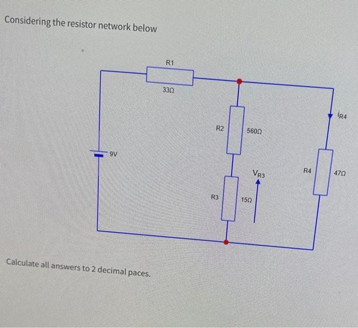 Solved Considering the resistor network below Calculate all | Chegg.com