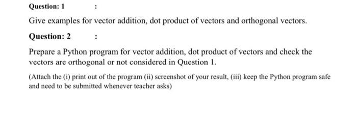 Solved Give examples for vector addition, dot product of | Chegg.com