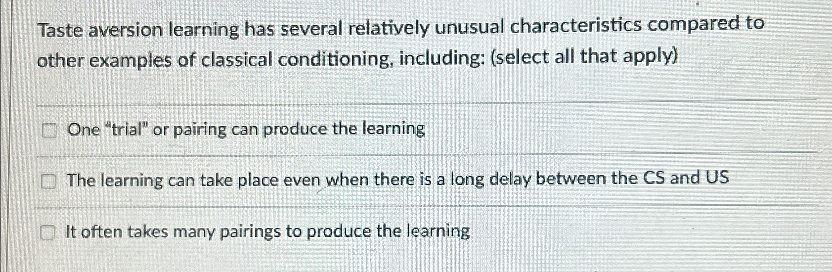 Solved Taste aversion learning has several relatively | Chegg.com