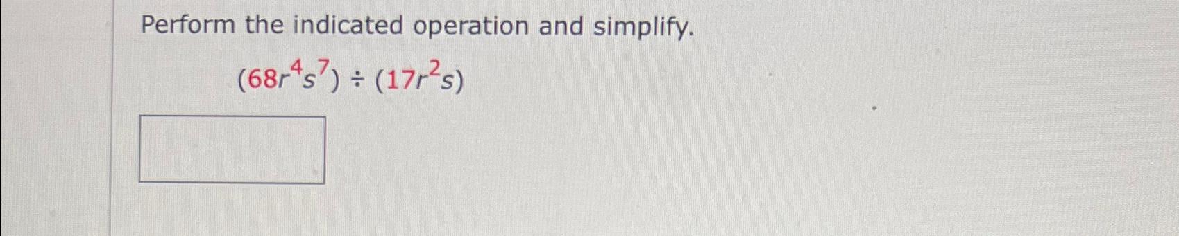 Solved Perform the indicated operation and | Chegg.com
