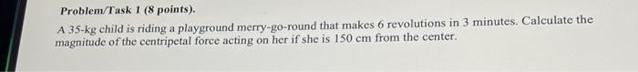 Solved Problem/Task 1 ( 8 points). A 35 - kg child is riding | Chegg.com