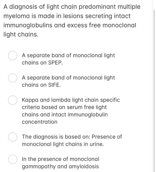 Solved A diagnosis of light chain predominant multiple | Chegg.com
