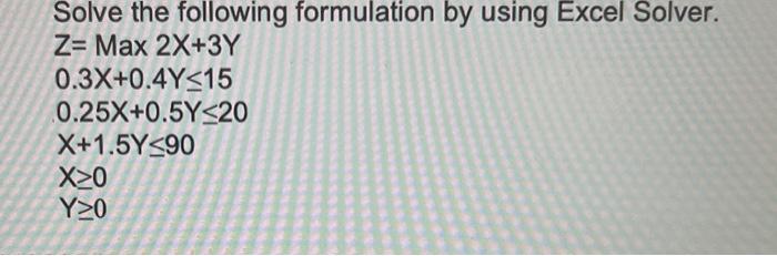 Solved Solve the following formulation by using Excel | Chegg.com